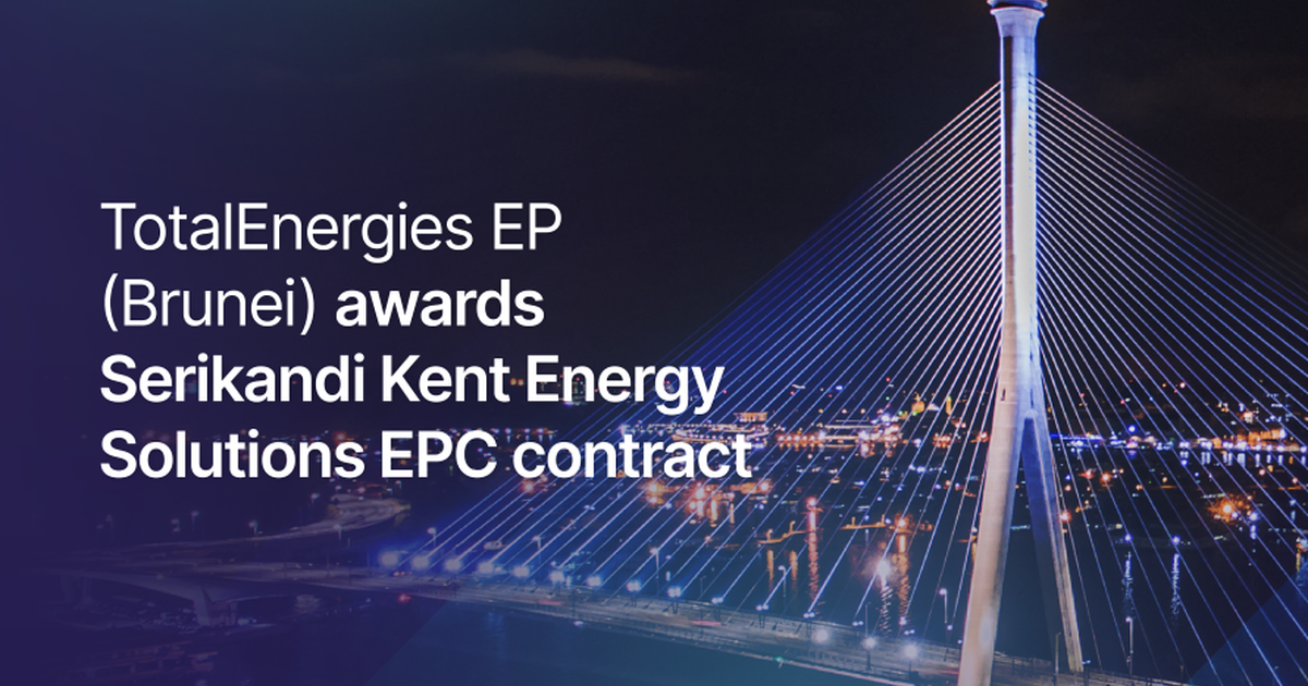 Kent | Serikandi Kent Energy Solutions awarded EPC Contract by…